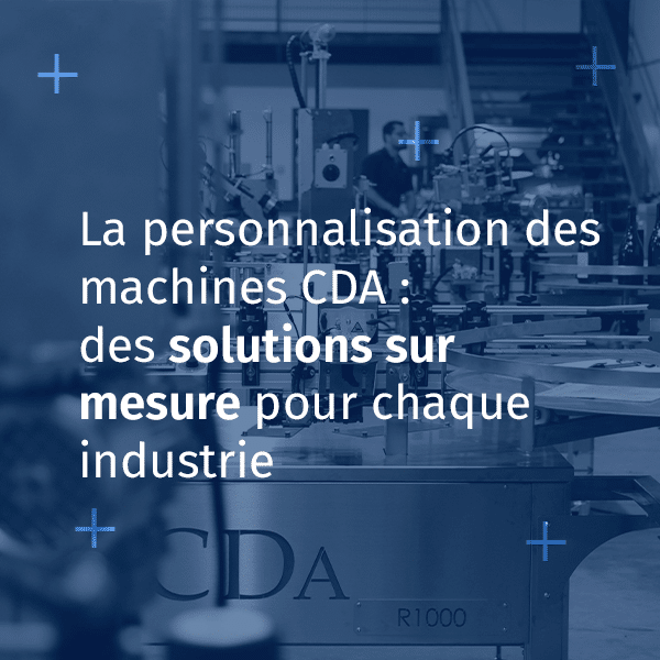 La personnalisation des machines CDA - CDA