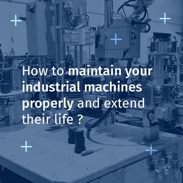 How to maintain your industrial machines ? - CDA
