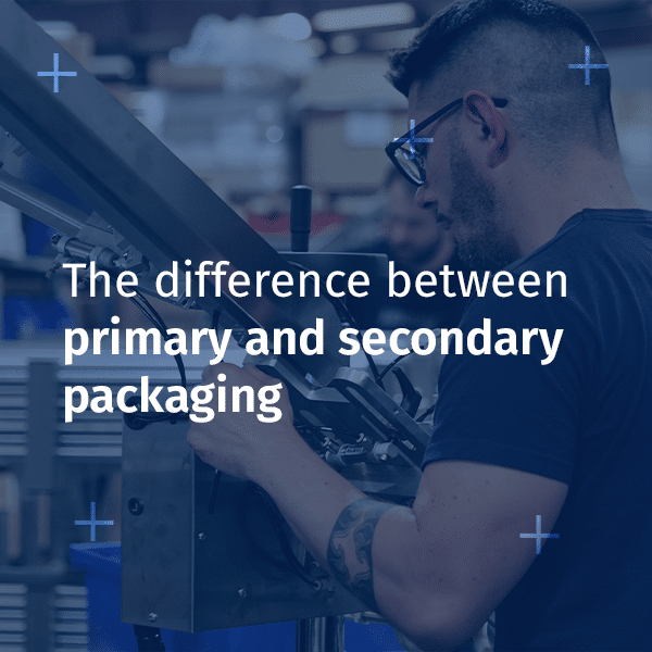The difference between primary and secondary packaging - CDA