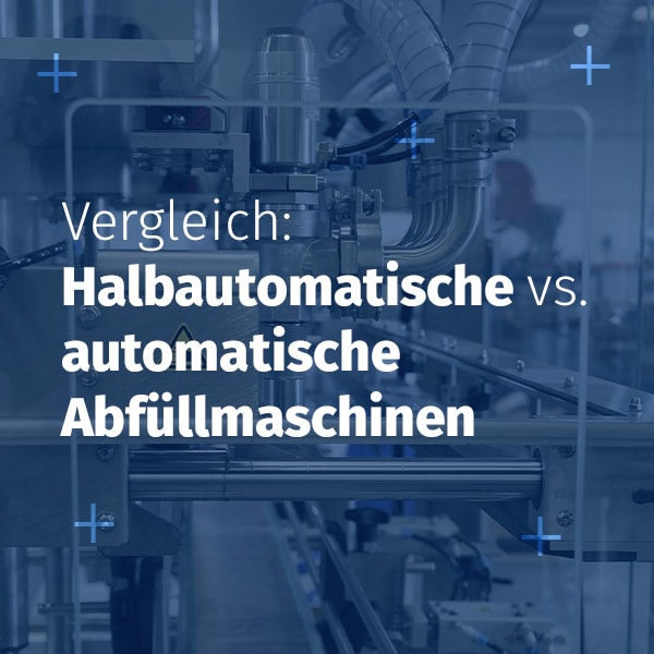 Vergleich: Halbautomatische vs. automatische Abfüllmaschinen - CDA